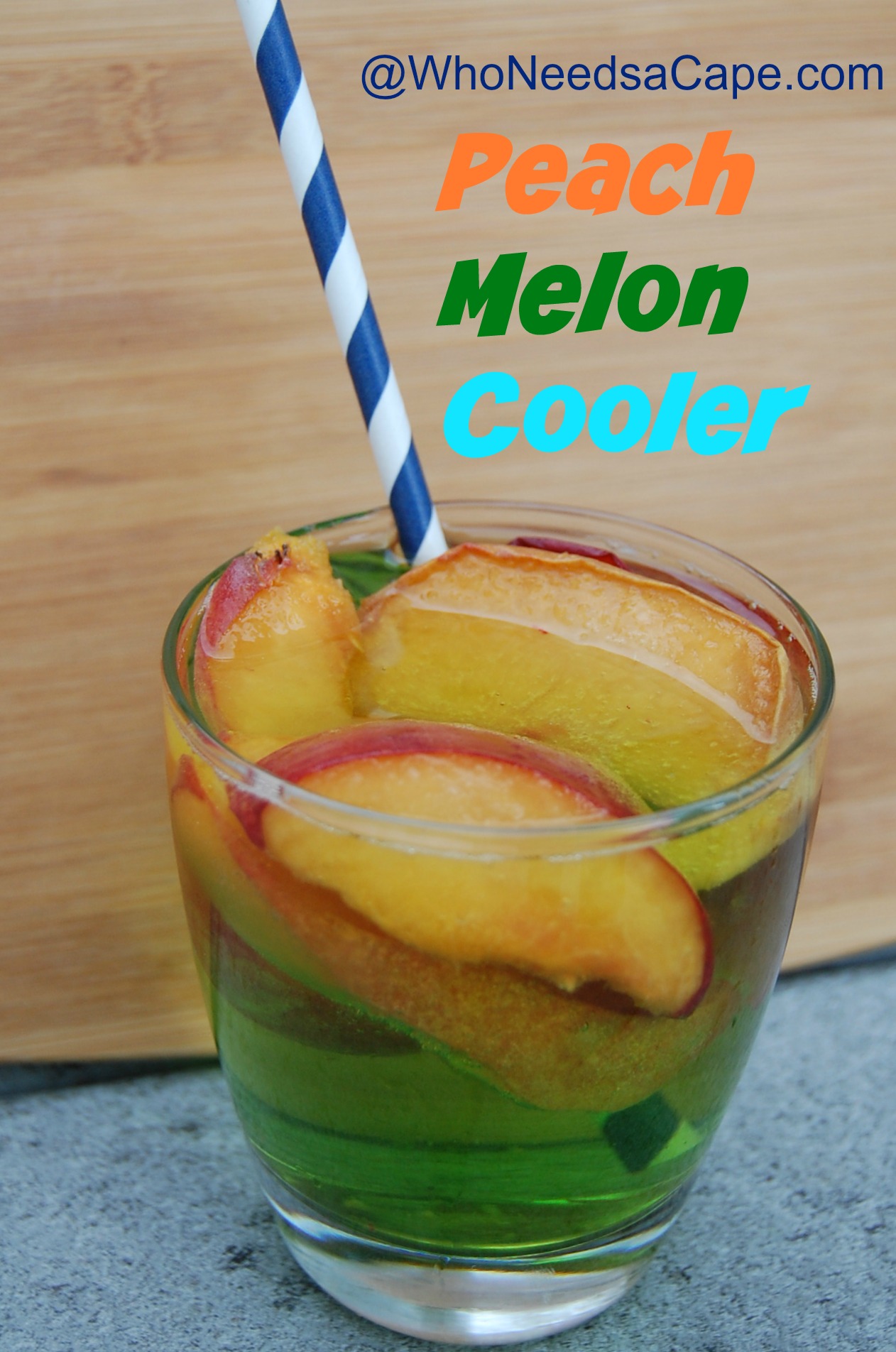 Peach Melon Cooler - Who Needs A Cape?