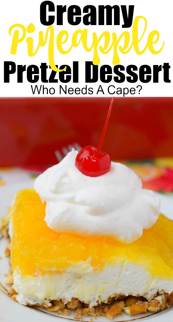 Creamy Pineapple Pretzel Dessert | Who Needs A Cape?